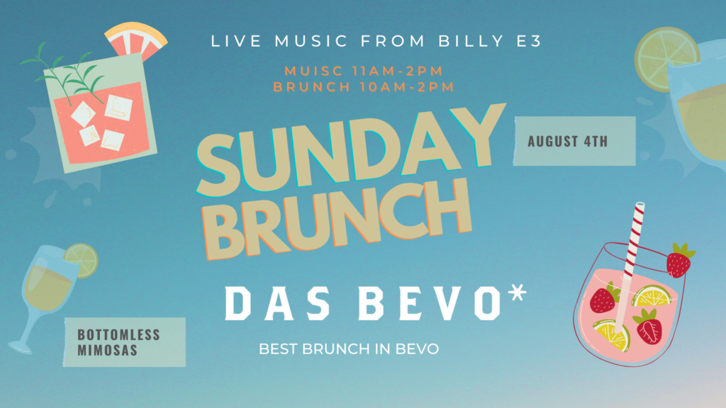 Sunday Brunch, Bottomless Mimosas and Live Music from Billy E3 | Das Bevo