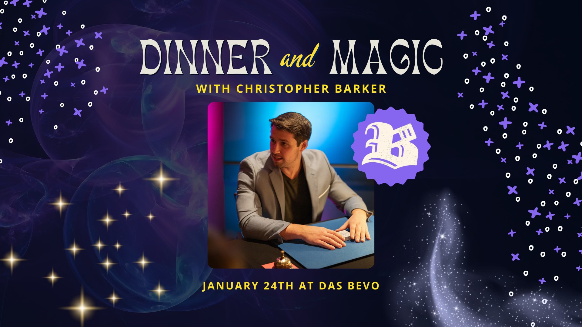 Dinner and Magic with Christopher Barker | Das Bevo