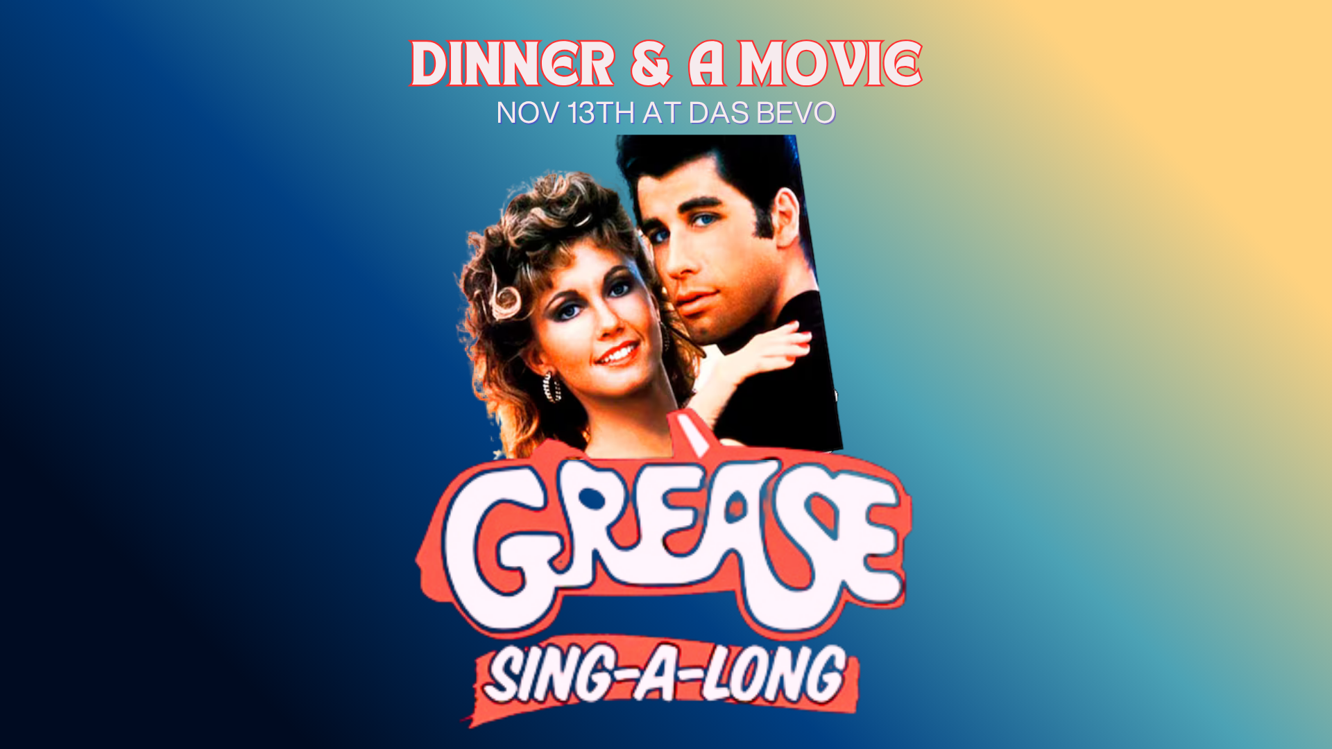 Dinner and a Movie: Grease Sing-A-Long | Das Bevo
