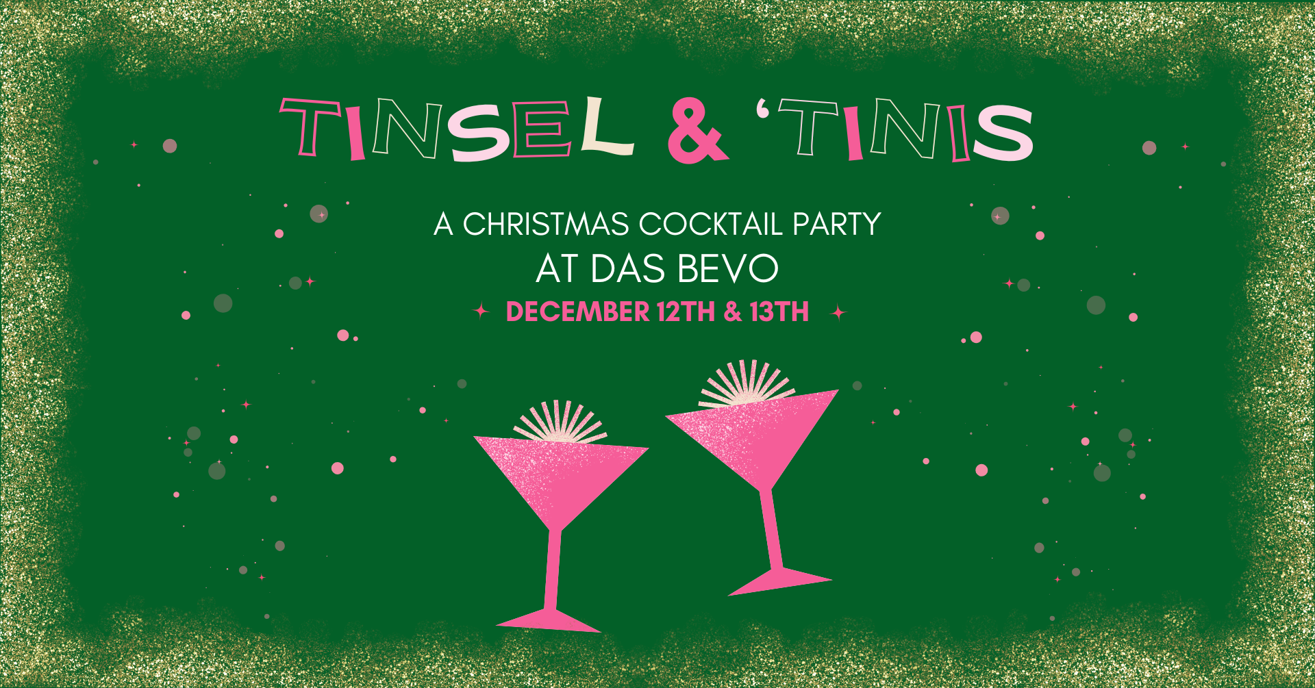 Tinsel and 'Tinis | Das Bevo